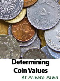 How to Determine a Coin's Value | Private Pawn